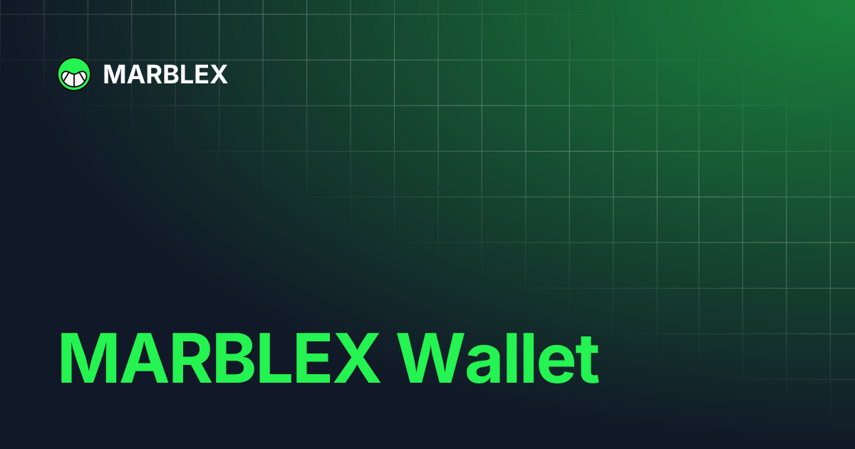 MARBLEX Wallet | MARBLEX