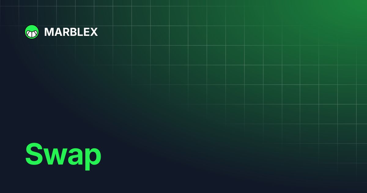 Swap | MARBLEX